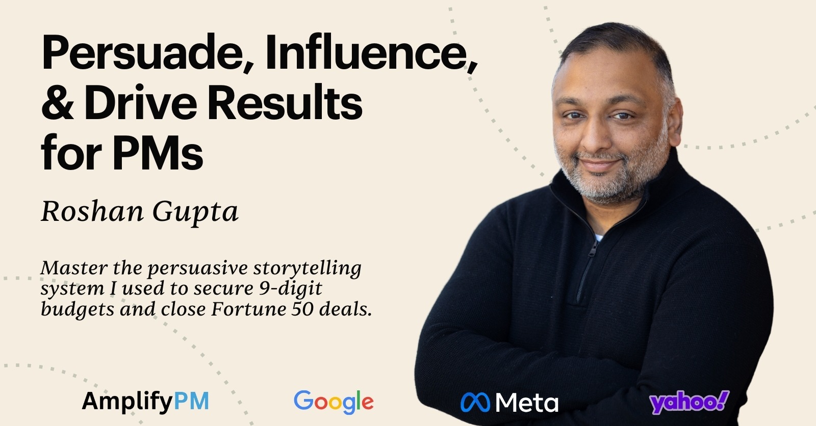 Persuade, Influence, & Drive Results for PMs by Roshan Gupta on Maven